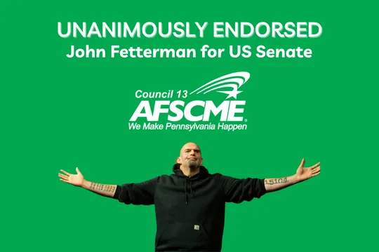 PRESS RELEASE: AFSCME Council 13 members endorse John Fetterman for US ...